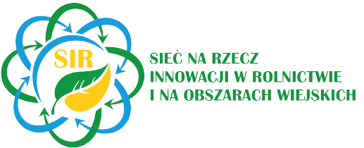 Sieć na rzecz innowacji w rolnictwie i na obszarach wiejskich (SIR ... Sieć na rzecz innowacji w rolnictwie i na obszarach wiejskich (SIR ...